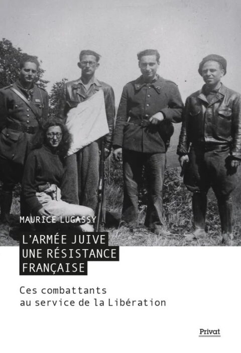 Ils ont résisté en tant que Juifs : l’histoire oubliée de l’Armée juive ...
